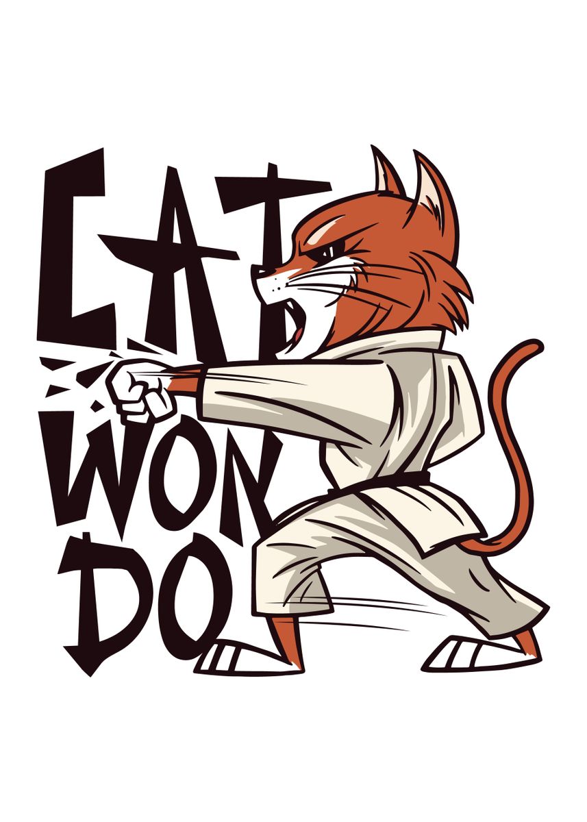 'Cat Won Do' Poster, picture, metal print, paint by AlmightyFashion ...