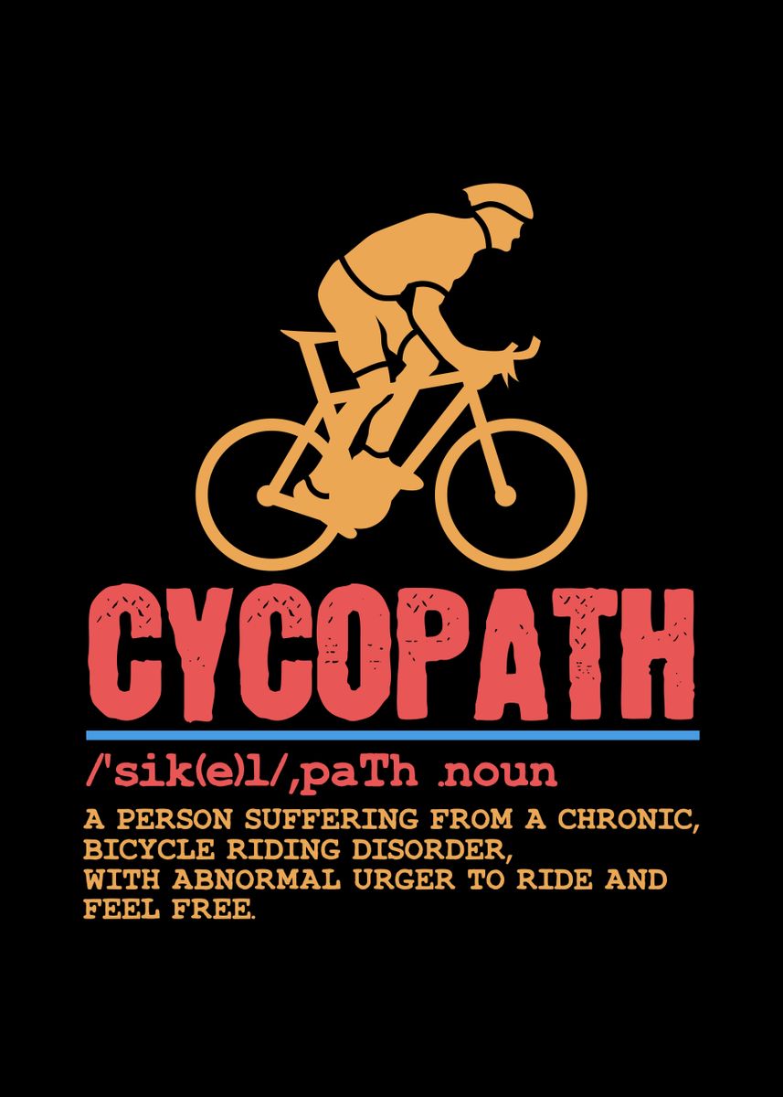 'Cycopath Chronic Bicycle' Poster, picture, metal print, paint by ...