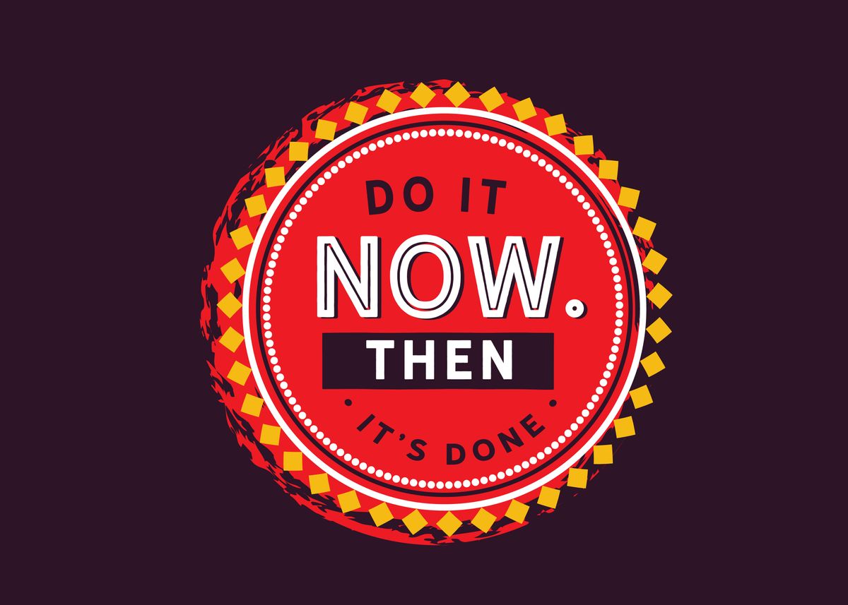 'Do it now' Poster by baraiko eiji | Displate