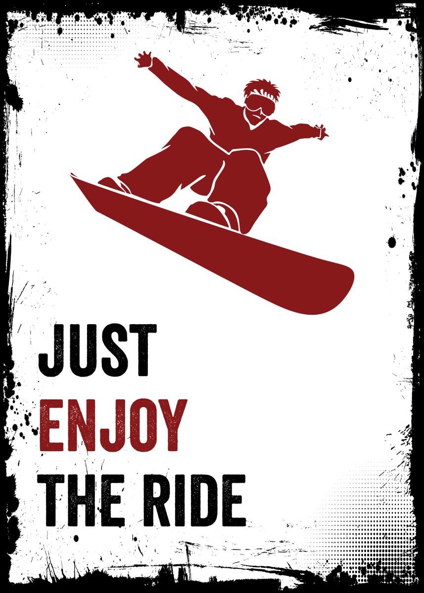 'Just Enjoy The Ride' Poster, picture, metal print, paint by ...