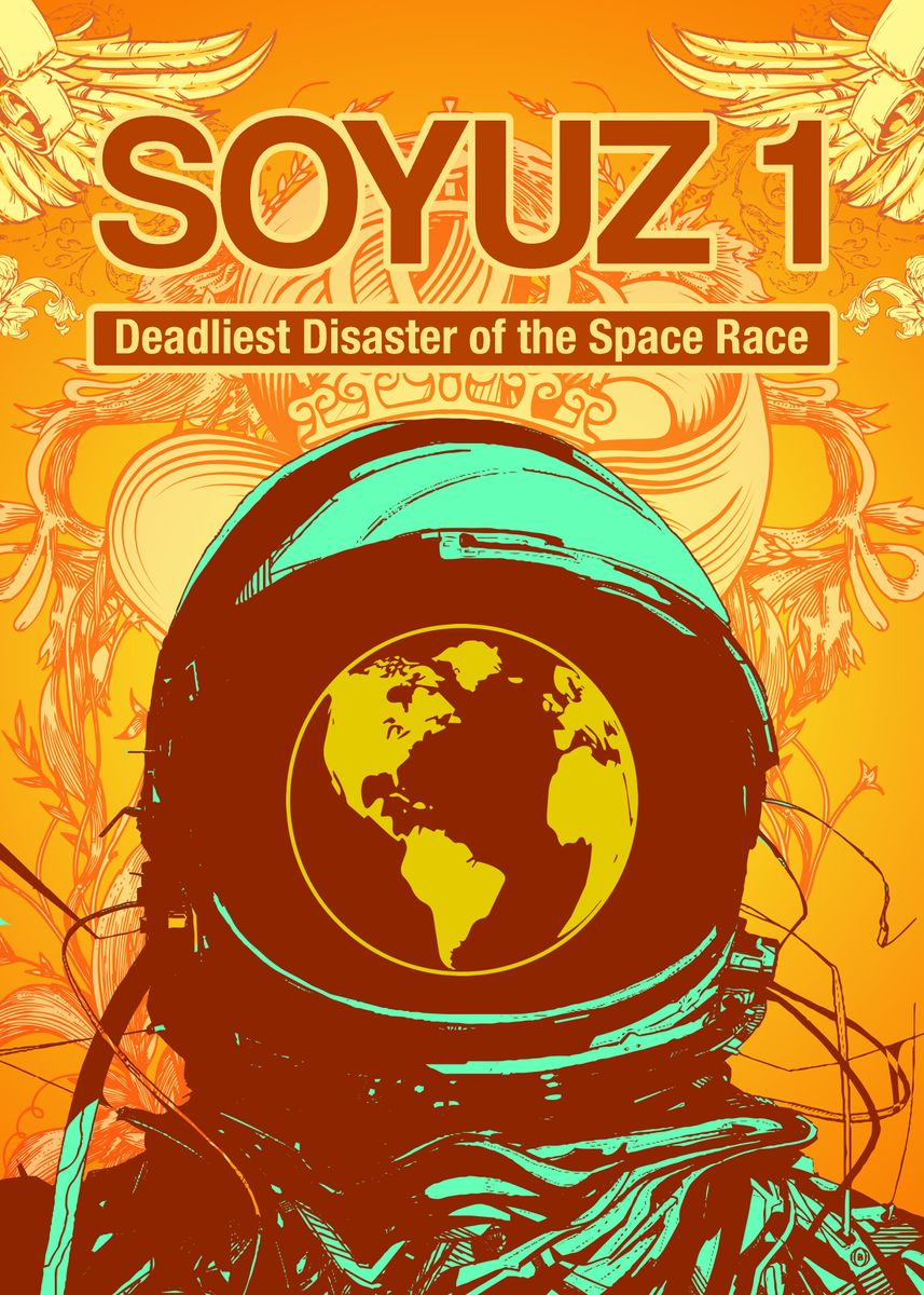'SOYUZ 1' Poster, picture, metal print, paint by theanomalius | Displate
