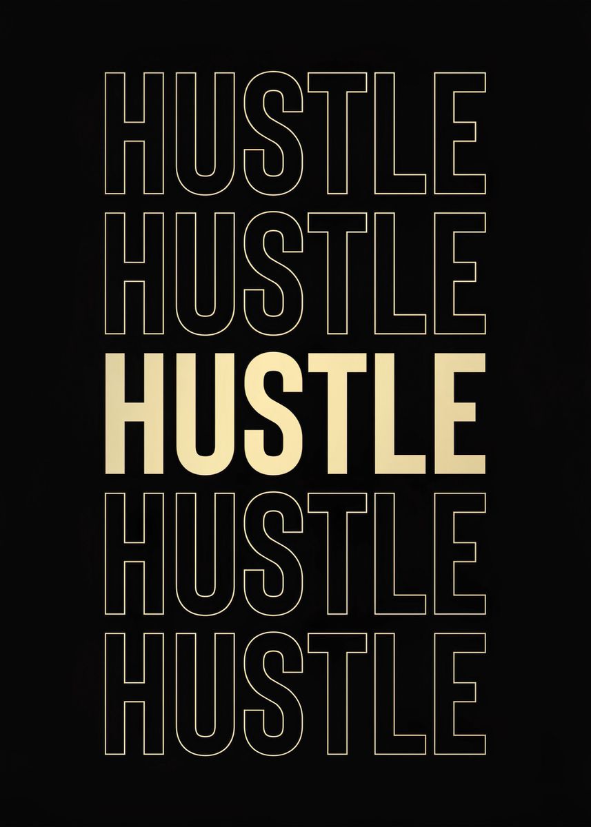 'Hustle' Poster, picture, metal print, paint by Design House | Displate