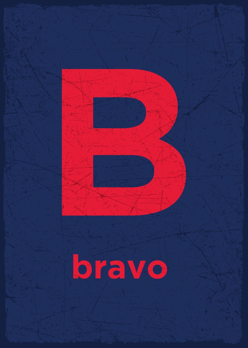'B is for bravo' Poster by Exclusive posters Displate | Displate