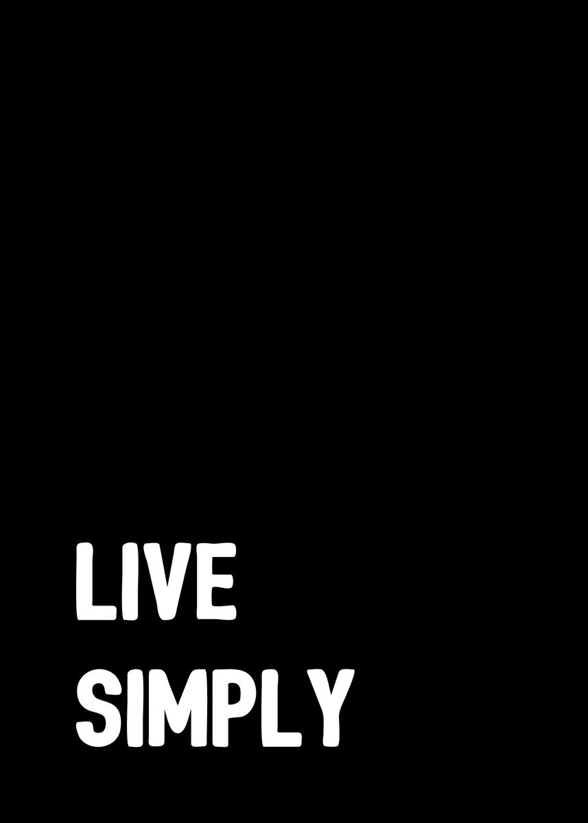 'Live Simply' Poster by dkDesign | Displate