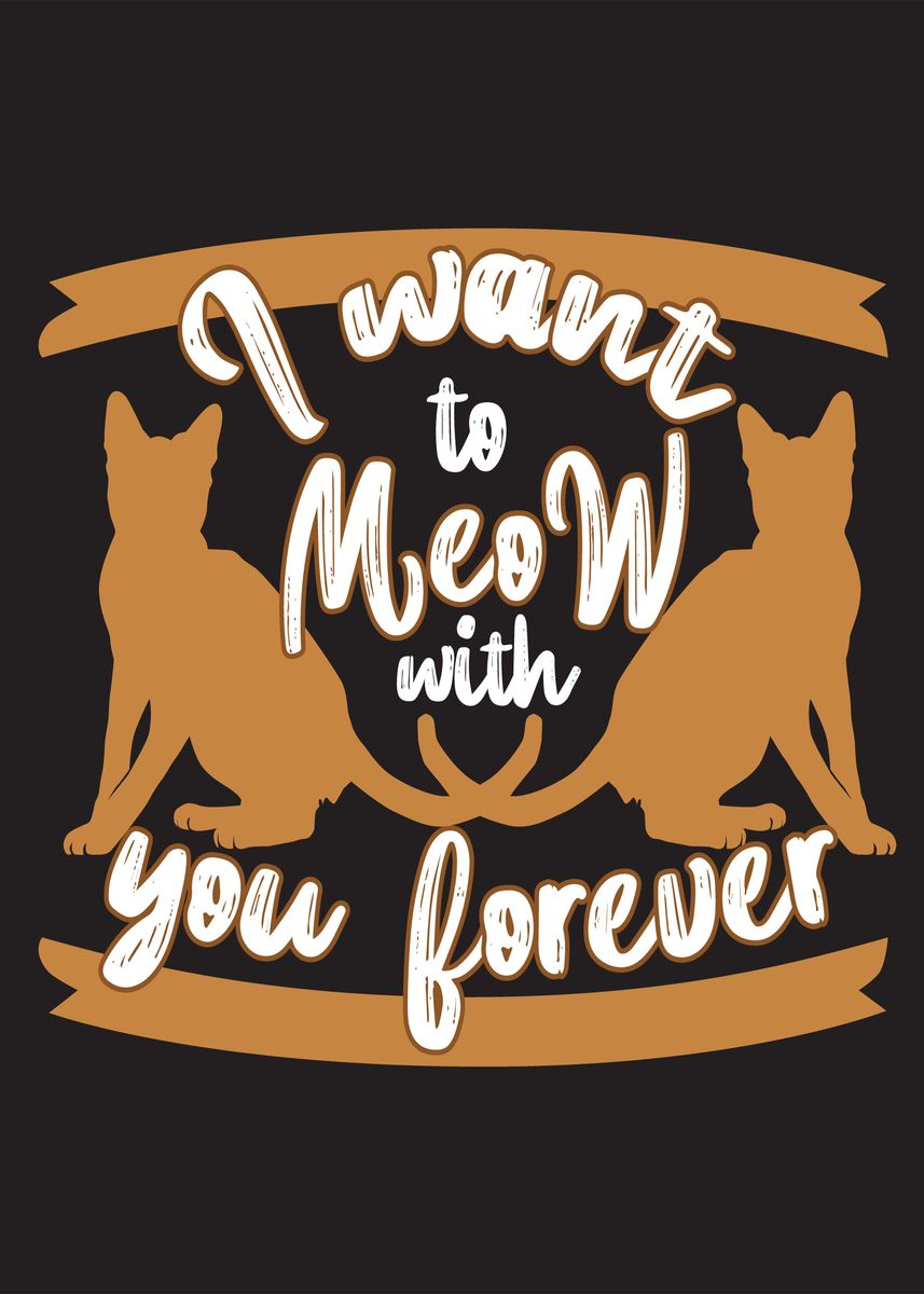 'Forever Cat' Poster, picture, metal print, paint by Beone Digital ...