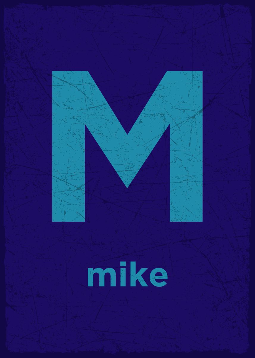'M is for Mike' Poster by Exclusive posters Displate | Displate