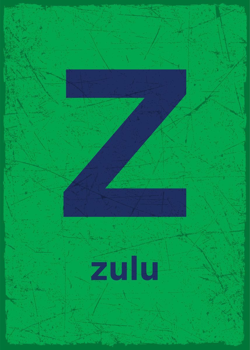 'Z is for zulu' Poster, picture, metal print, paint by Exclusive Metal ...