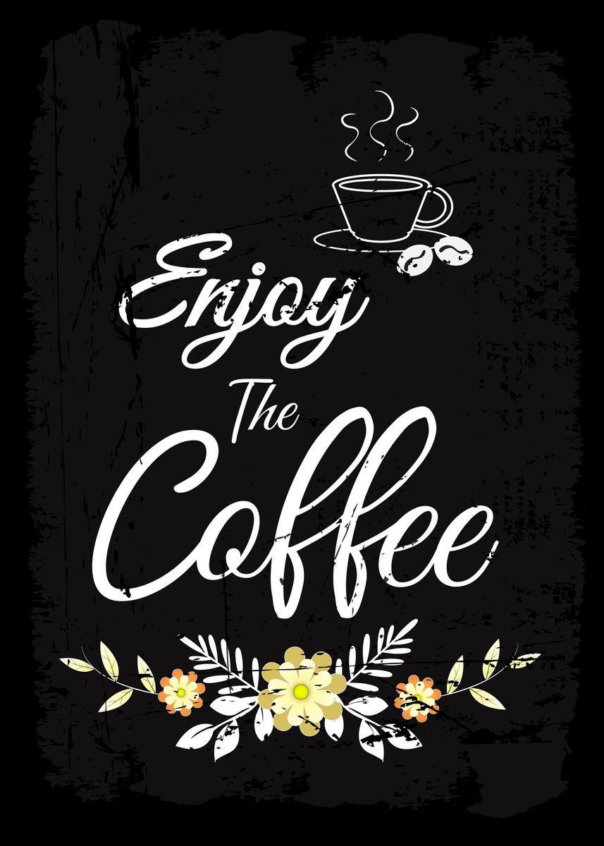 'Coffee quotes' Poster, picture, metal print, paint by pi art | Displate