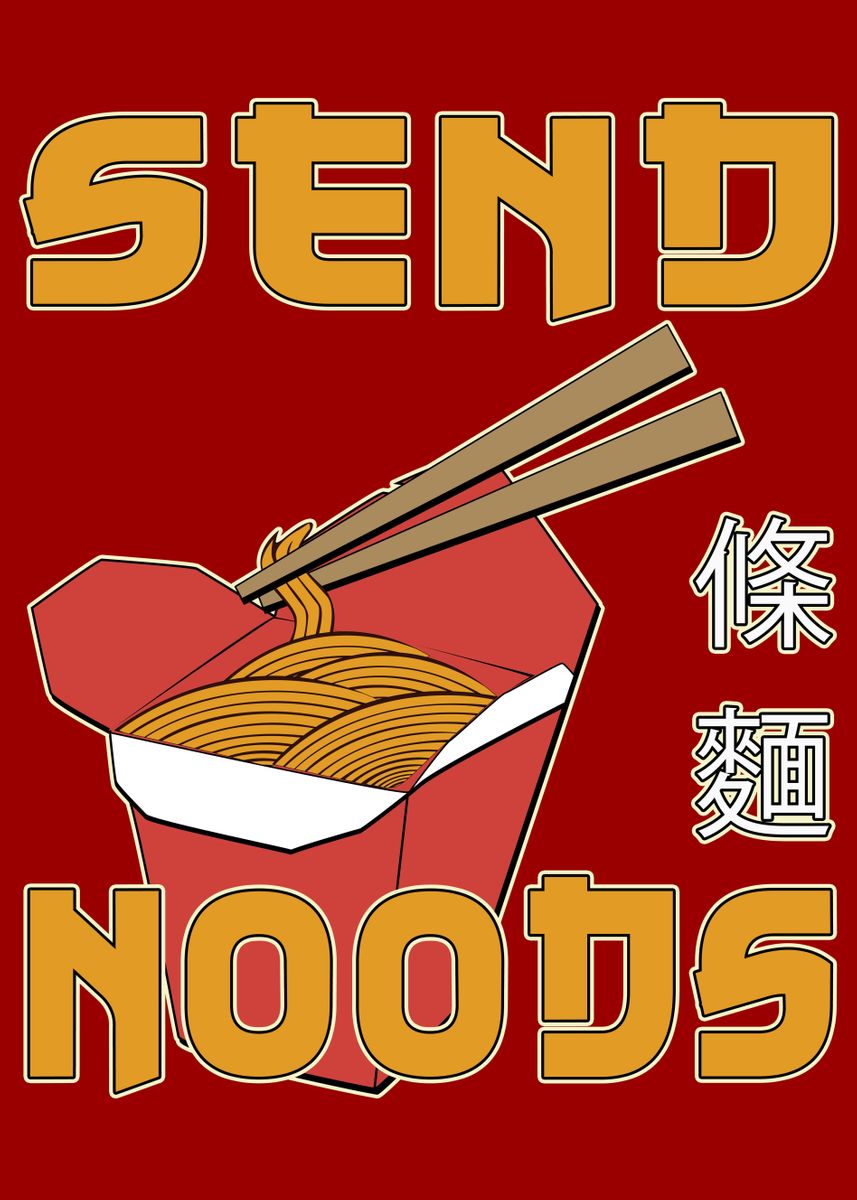 'Send Noods' Poster by ShirTom | Displate