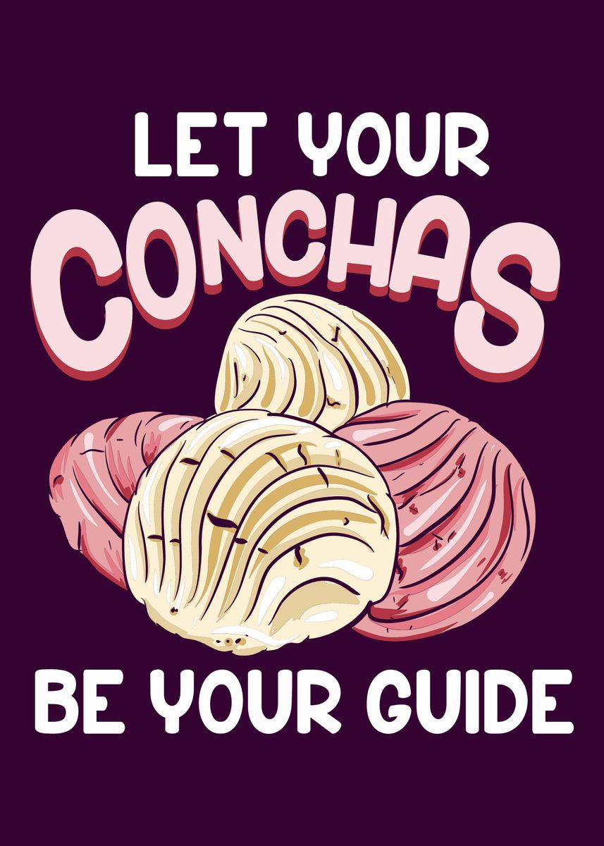 'Let Conchas Be Your Guide' Poster by PiolettaArt | Displate