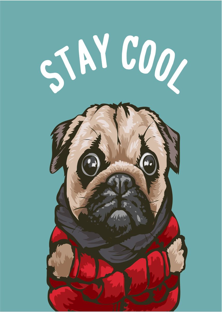 'stay cool dog' Poster by Designersen | Displate