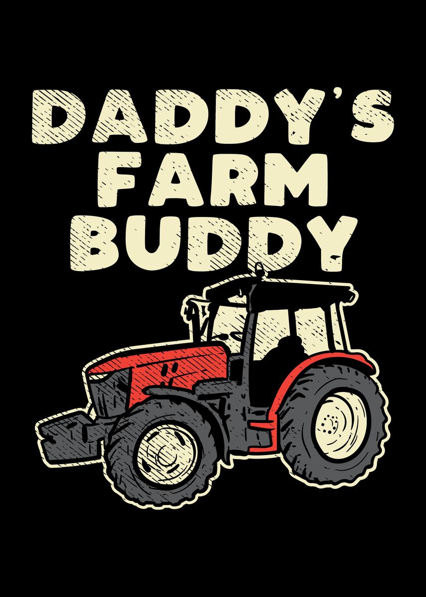'Daddys Farm Buddy' Poster by Uwe Seibert | Displate