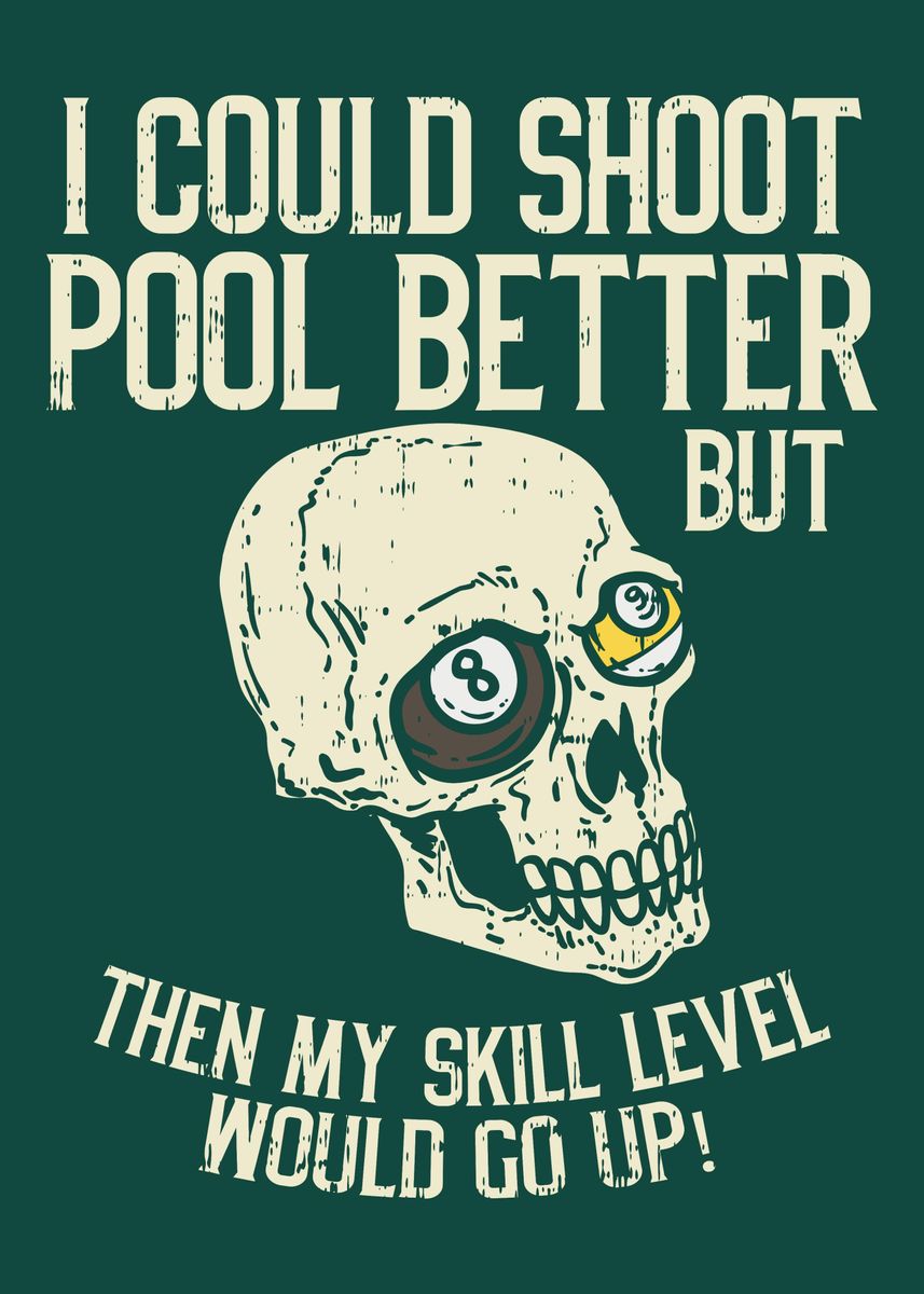 'Snooker Shoot Pool Better' Poster by PiolettaArt | Displate