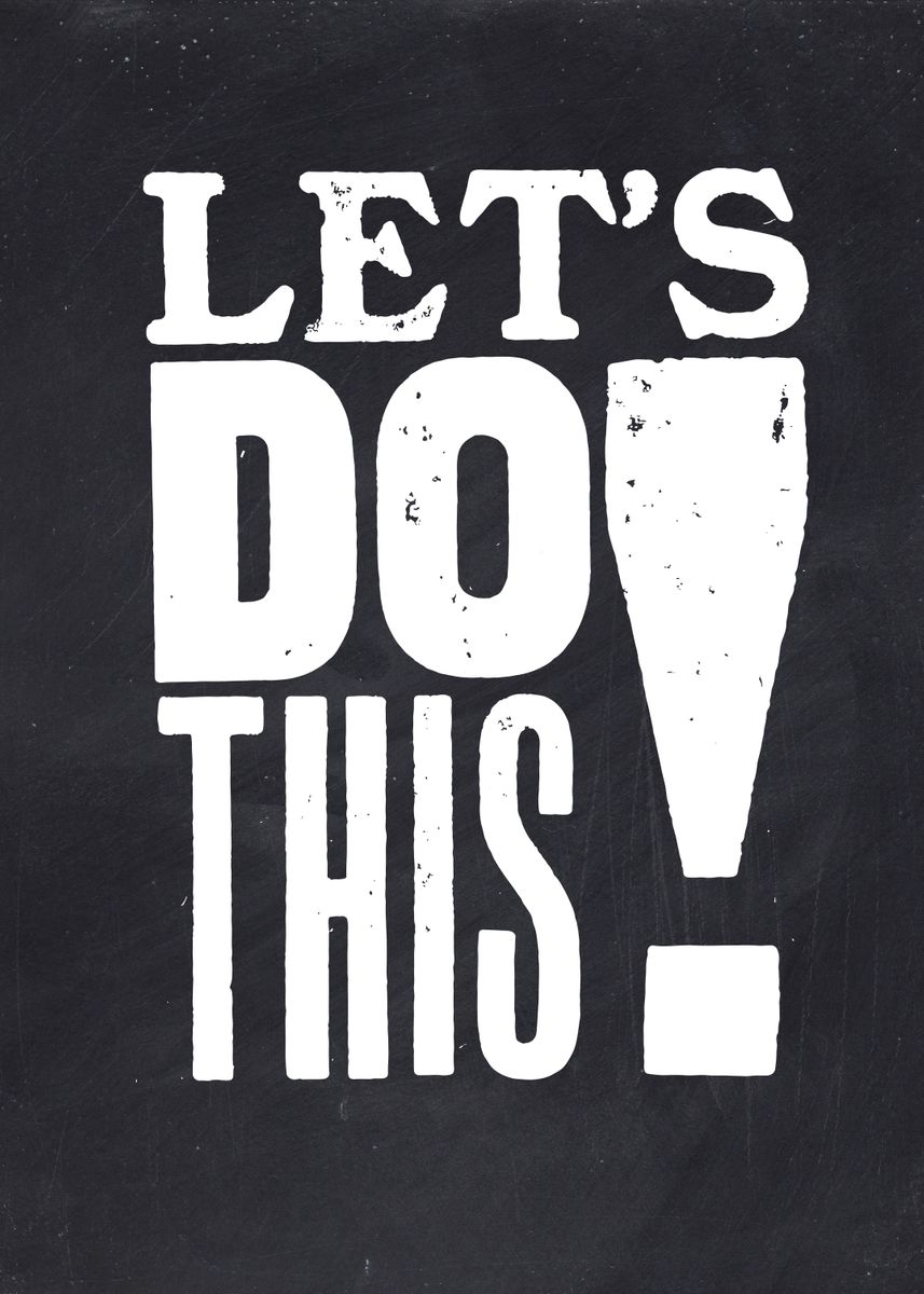 'Lets Do This' Poster by Christopher Barker | Displate