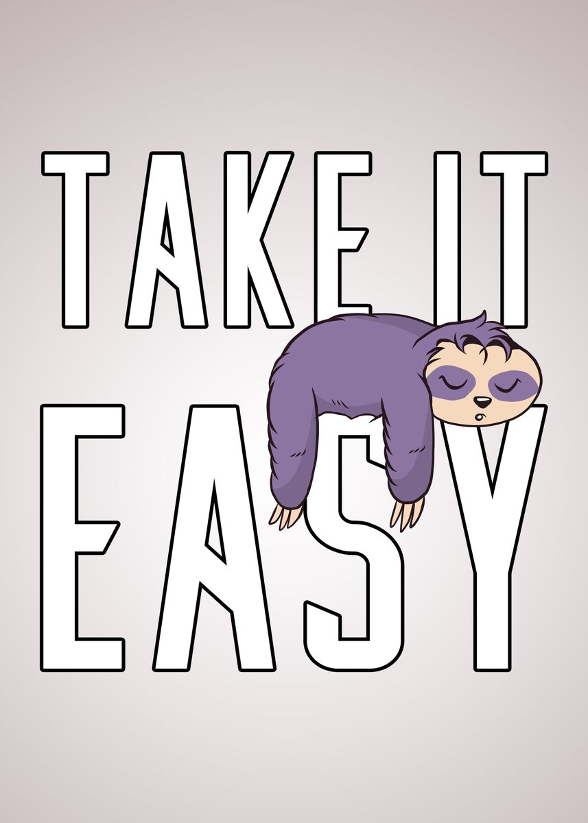 'Take It Easy Cute Sloth' Poster by Artica | Displate