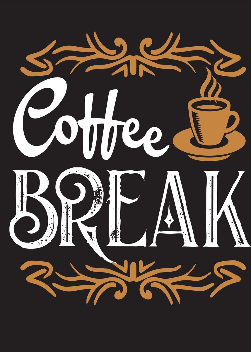 'Break Coffee' Poster by Beone Digital | Displate