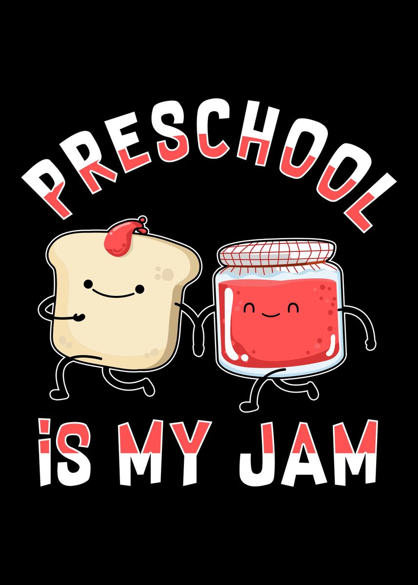'Preschool Is My Jam' Poster by Cooldruck | Displate
