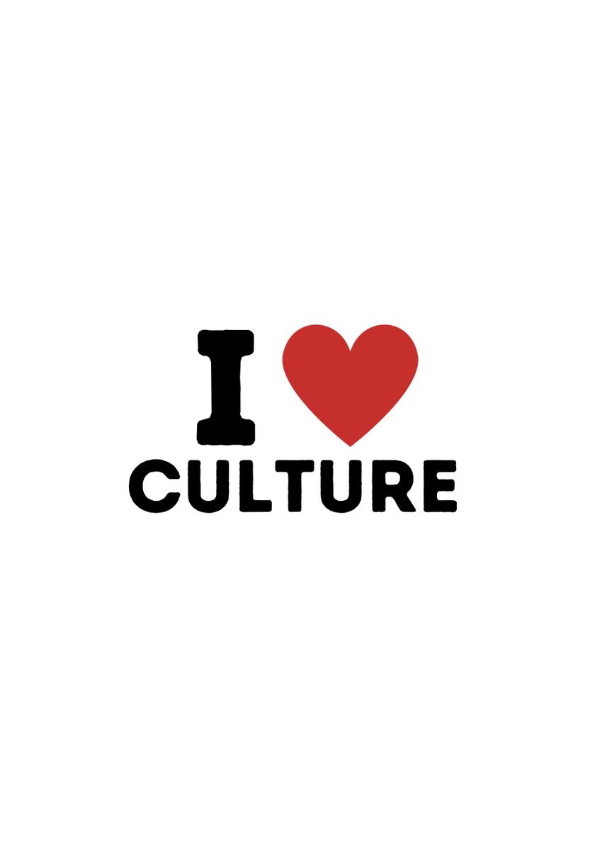 'I Love Culture Simple' Poster by James Adams | Displate