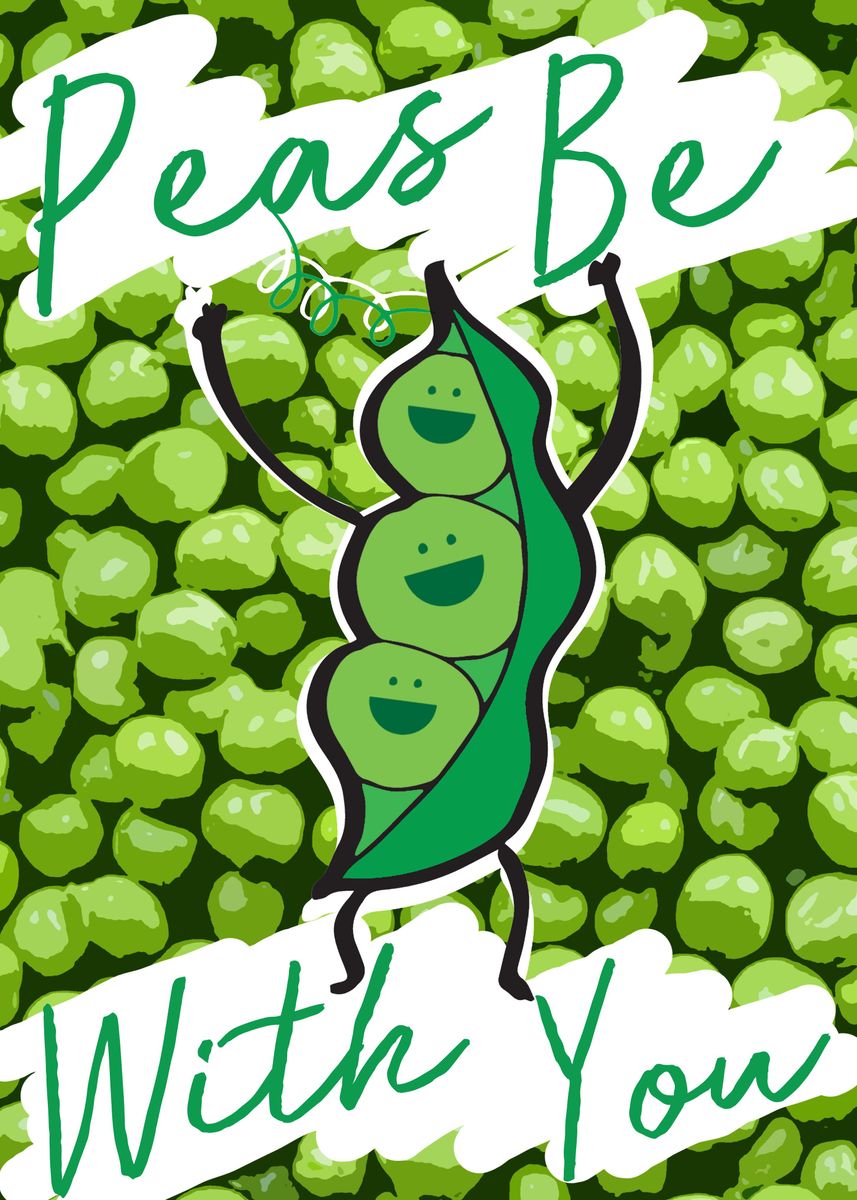 'Peas Be With You ' Poster by John Kenneth Cunanan | Displate