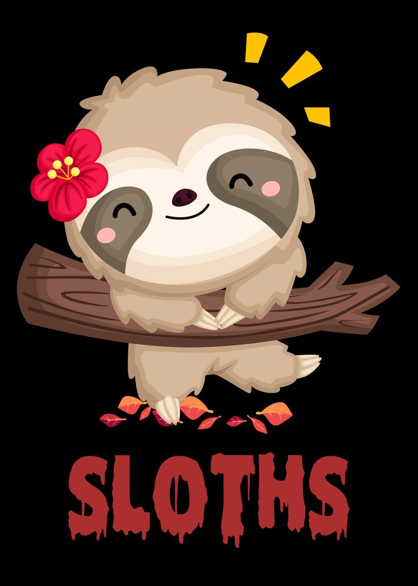 'Loves Sloths' Poster, picture, metal print, paint by CharmaineMervyn | Displate