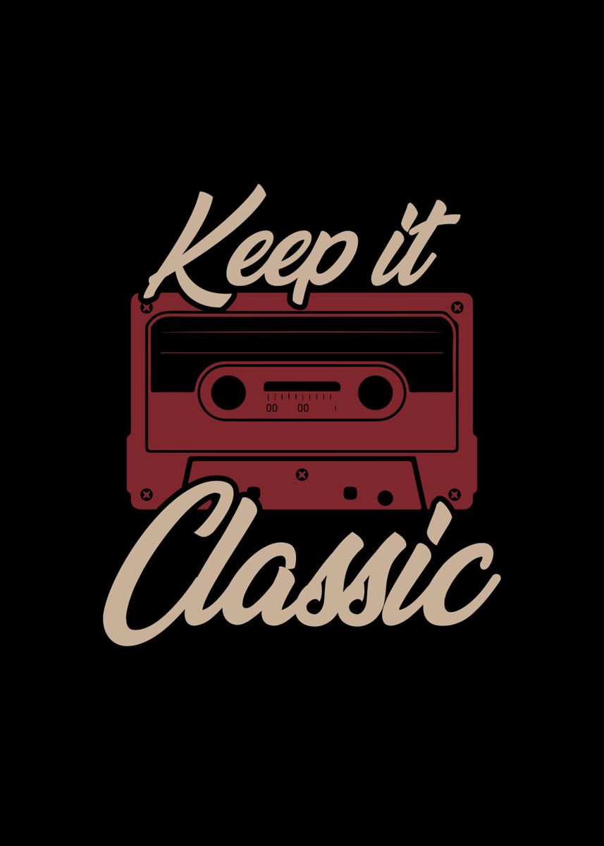 'Keep it Classic' Poster, picture, metal print, paint by Francois ...