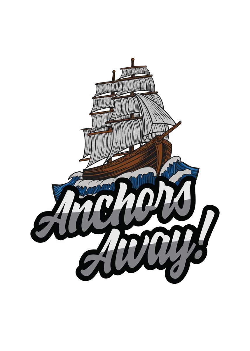 'Anchors Away' Poster, picture, metal print, paint by Francois ...