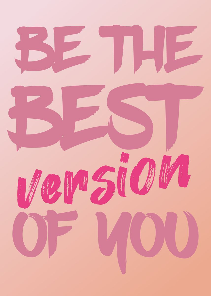 'Be the best version of you' Poster by afdesign | Displate