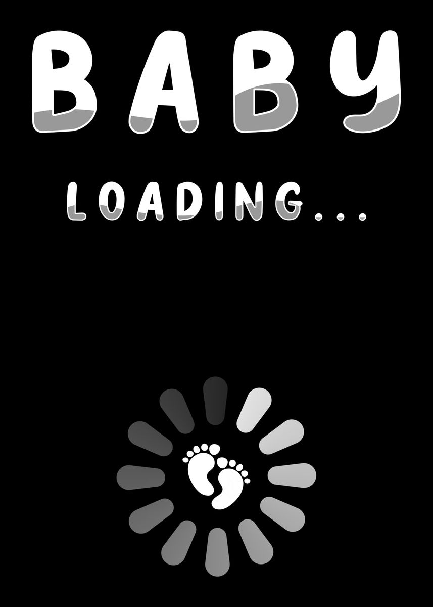 'Baby Loading' Poster, picture, metal print, paint by Cooldruck | Displate