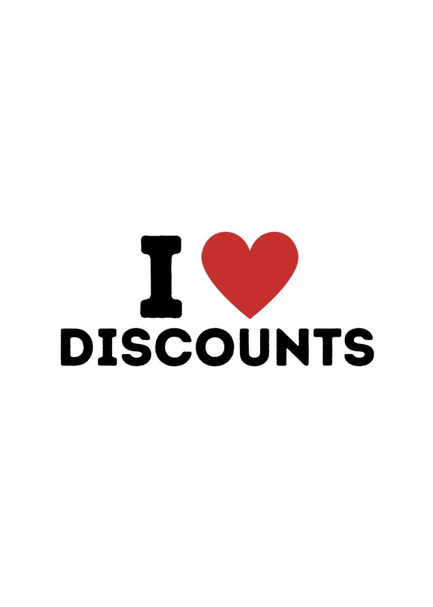 'I Love Discounts Simple' Poster by James Adams | Displate
