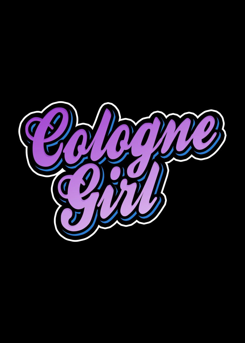 'Cologne Girl Lettering' Poster, picture, metal print, paint by ...