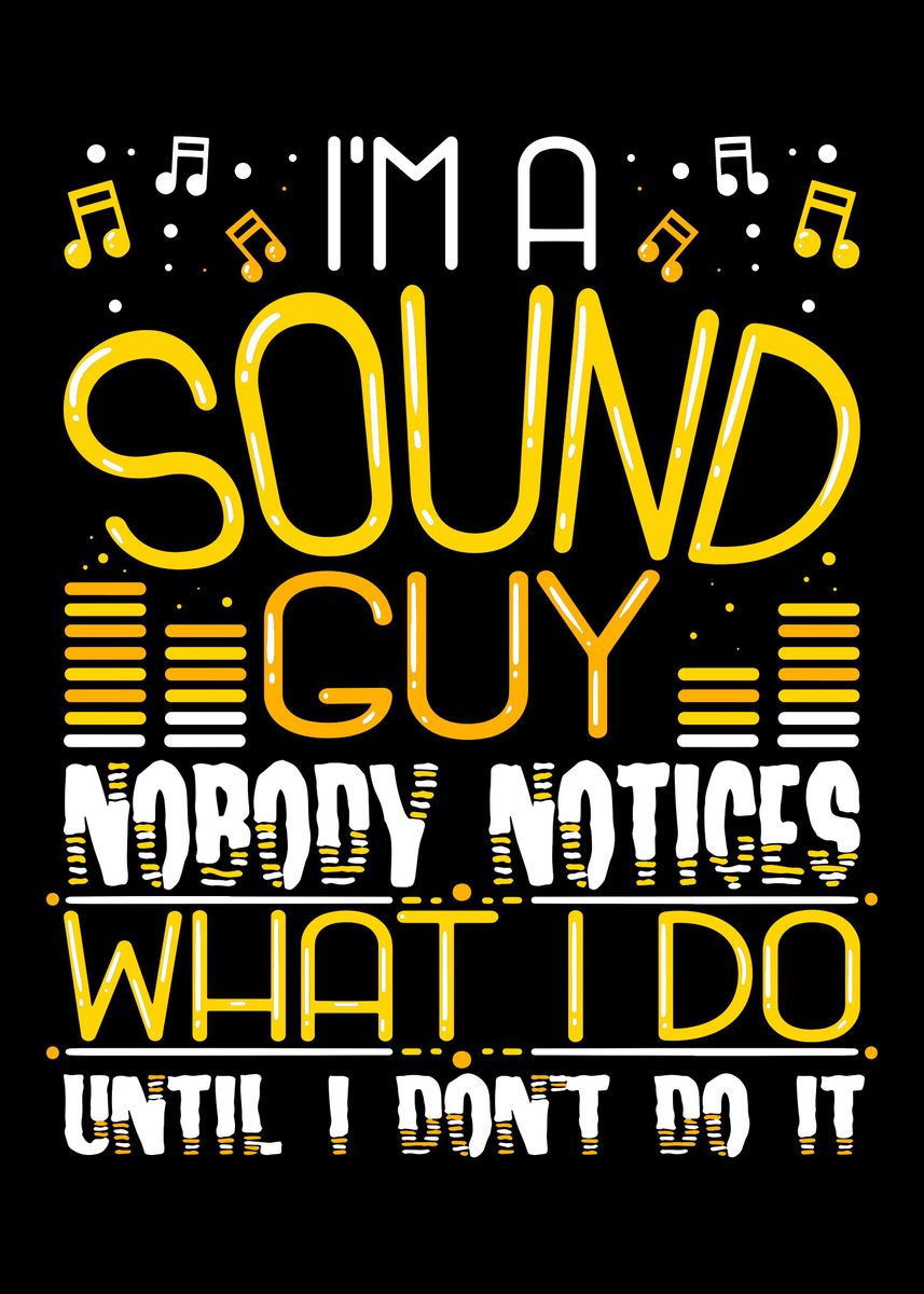 'Im A Sound Guy' Poster, picture, metal print, paint by PiolettaArt ...