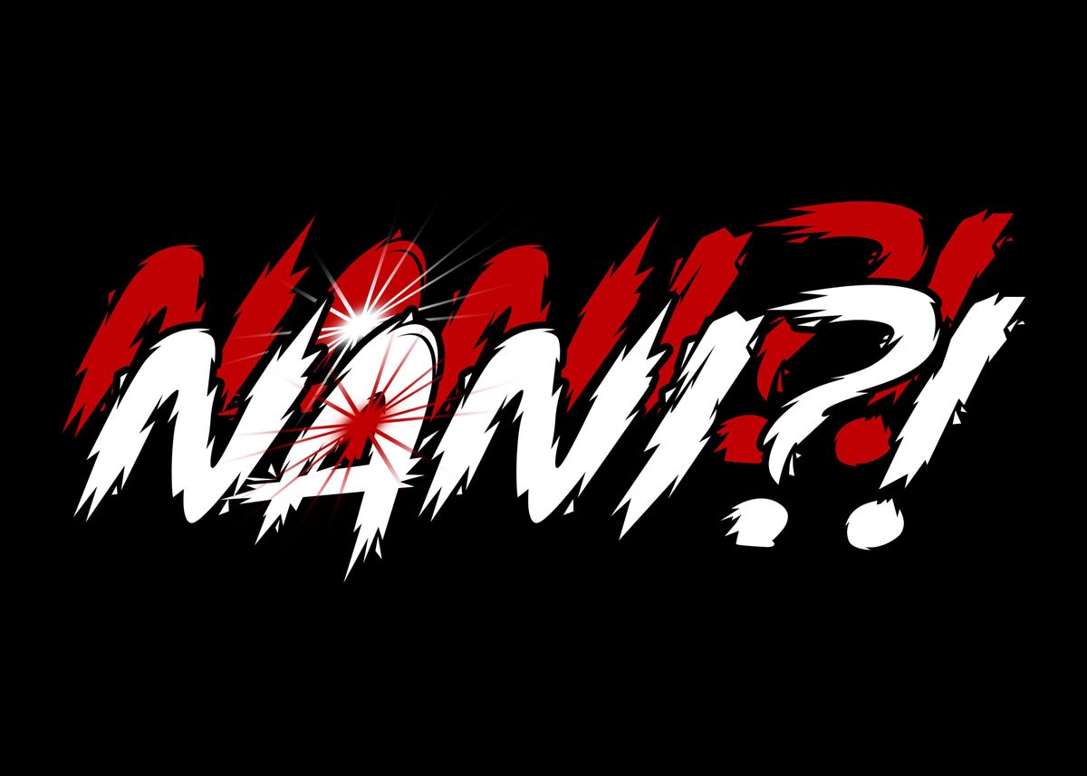 'Nani Japanese Anime Meme' Poster by AestheticAlex | Displate