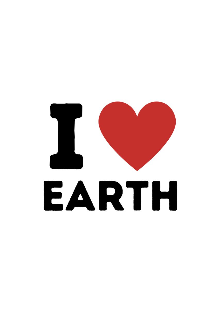'I Love Earth Simple Heart' Poster, picture, metal print, paint by ...