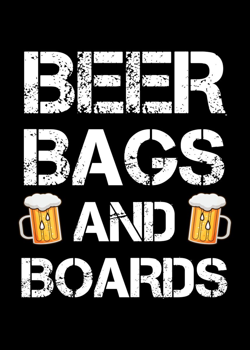 'Beer Bags and Boards Funny' Poster, picture, metal print, paint by ...