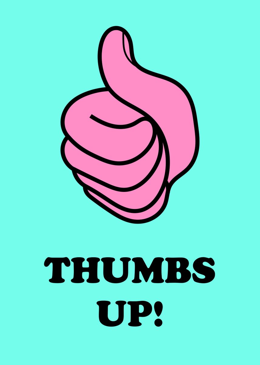 'Thumbs Up' Poster, picture, metal print, paint by Adam Regester | Displate