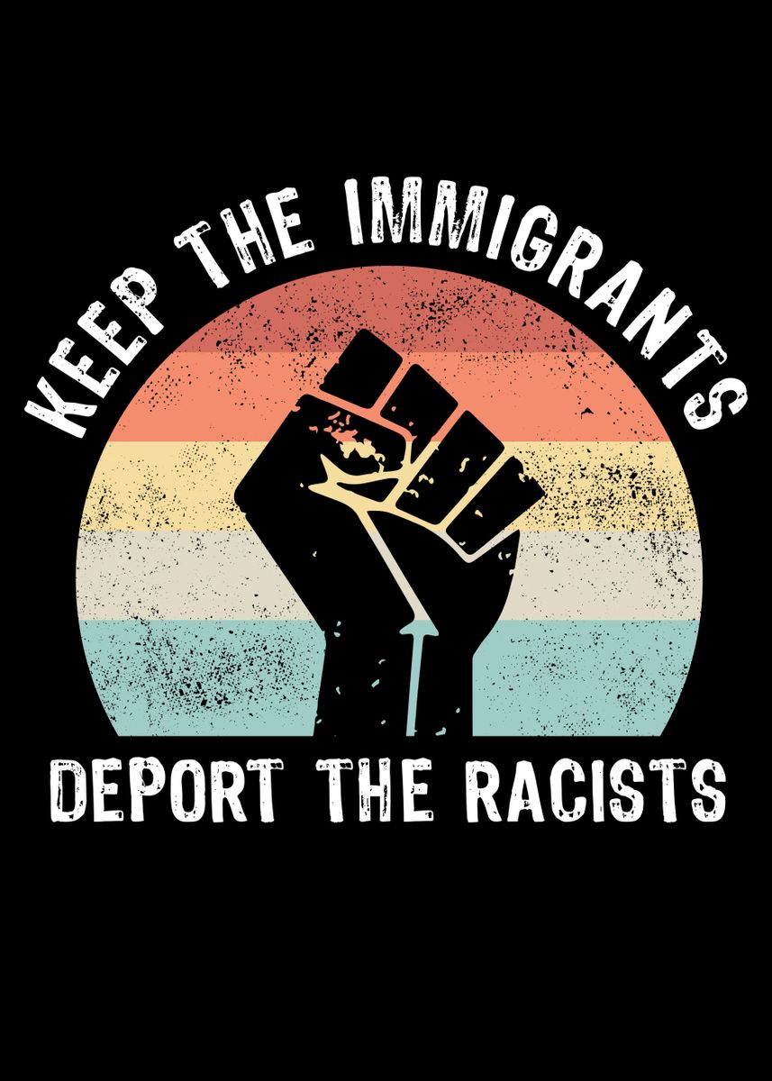 'Keep the Immigrants Anti' Poster, picture, metal print, paint by Phil ...