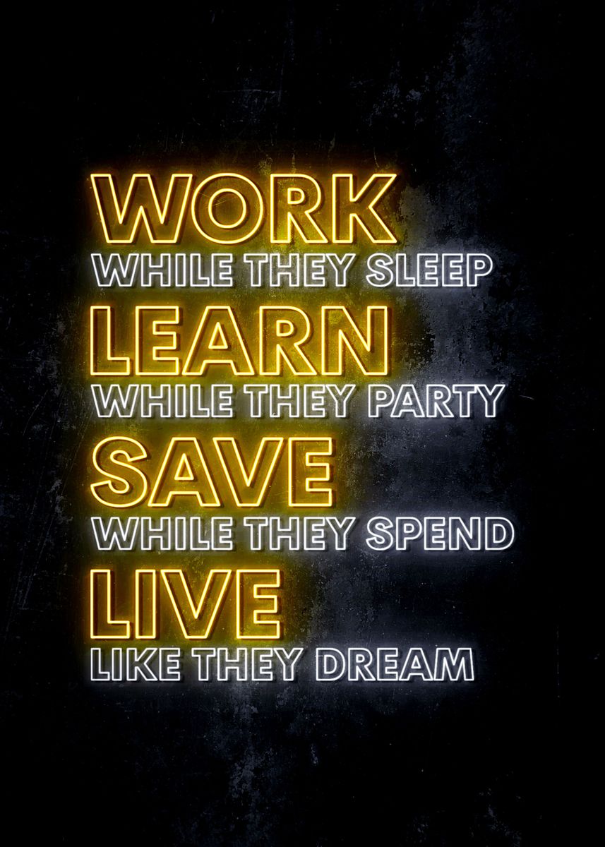 'Work Learn Save Live' Poster, picture, metal print, paint by IMR ...