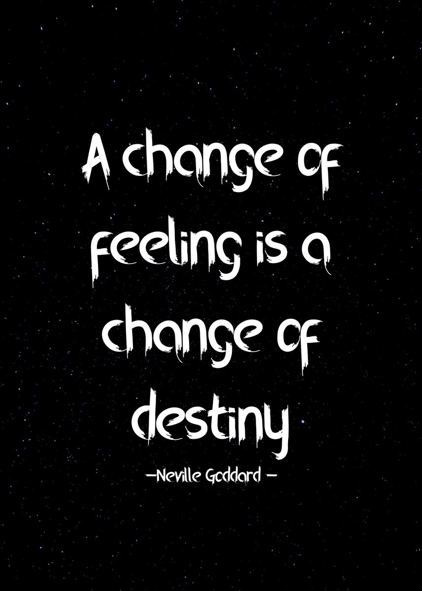 'Change Your Feeling' Poster, picture, metal print, paint by A Positive ...