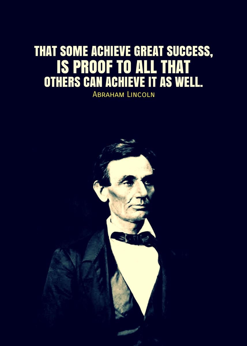 'abraham lincoln quote' Poster, picture, metal print, paint by iwak ...