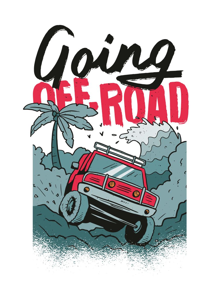 'GOING OFF ROAD TRUCK' Poster, picture, metal print, paint by ...