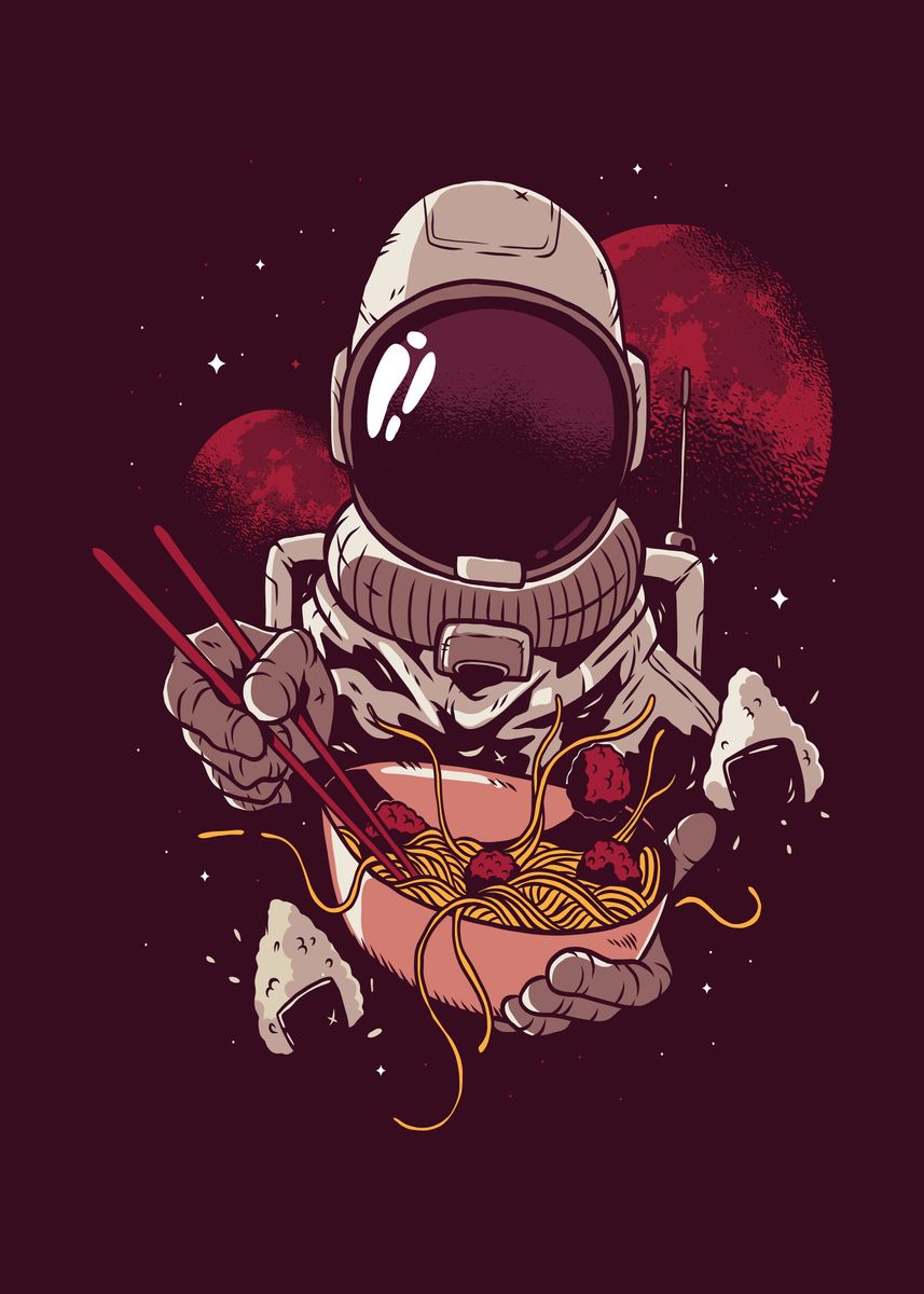 'RAMEN ASTRONAUT SPACE' Poster by Tim Hinz | Displate