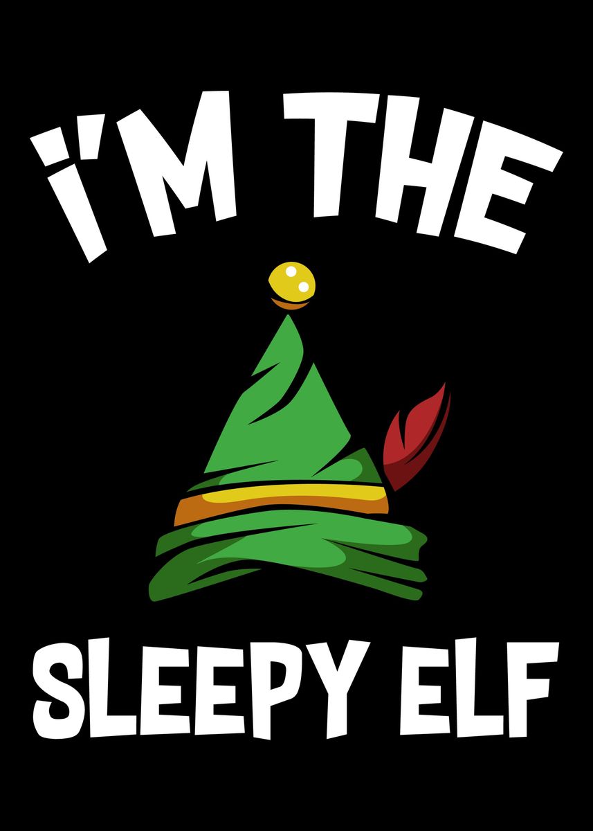 'Im The Sleepy Elf Cute Me' Poster, picture, metal print, paint by ...
