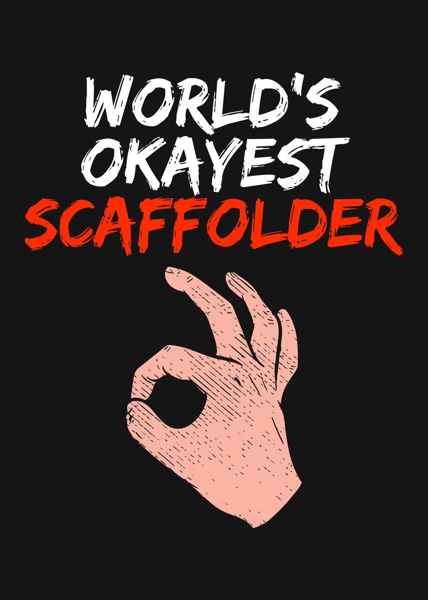 'Funny Scaffolding Design ' Poster, picture, metal print, paint by ...