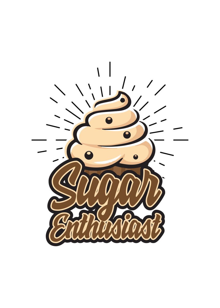 'Sugar Enthusiast' Poster, picture, metal print, paint by Francois ...