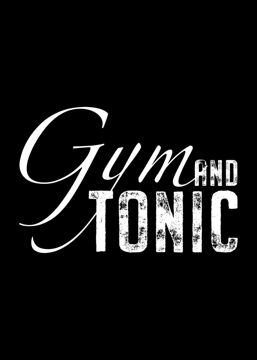 'Gym And Tonic Gin Tonic' Poster by EDventures | Displate