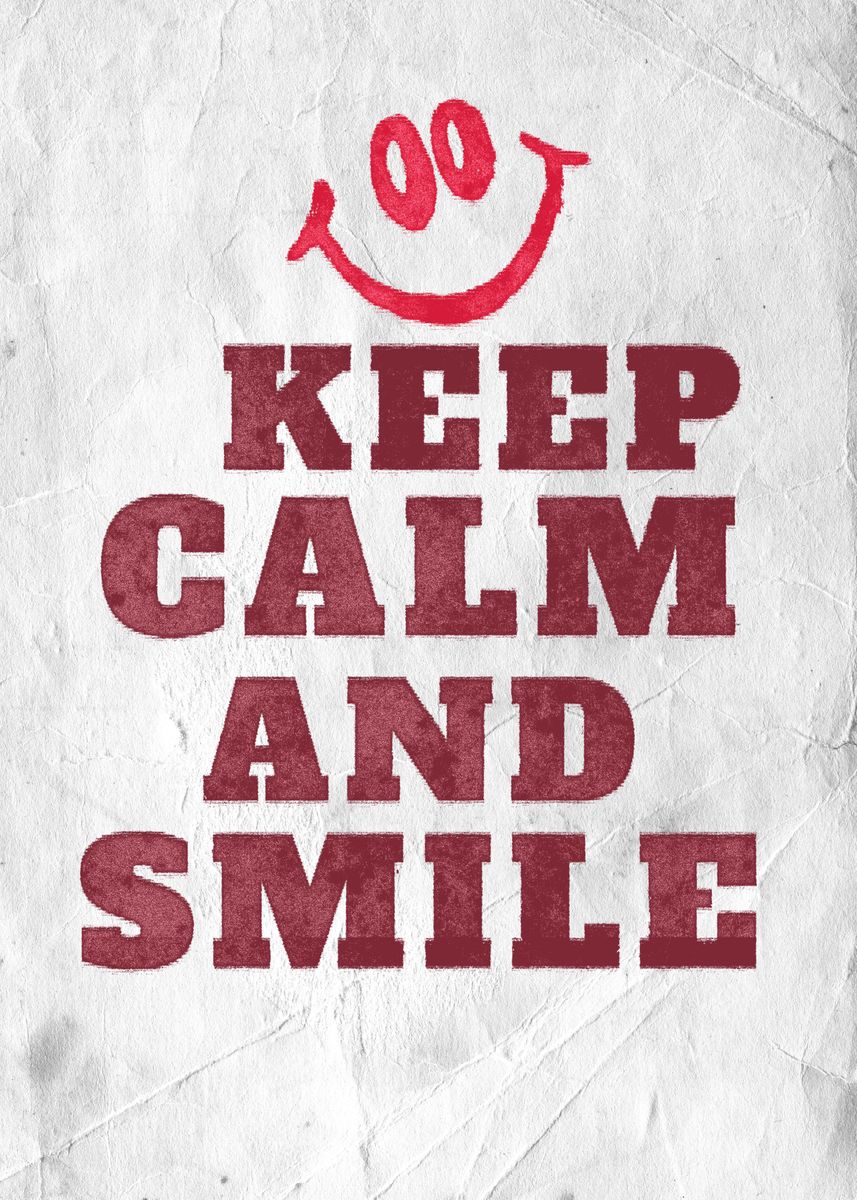 'Keep calm and smile' Poster, picture, metal print, paint by Mobilunik ...