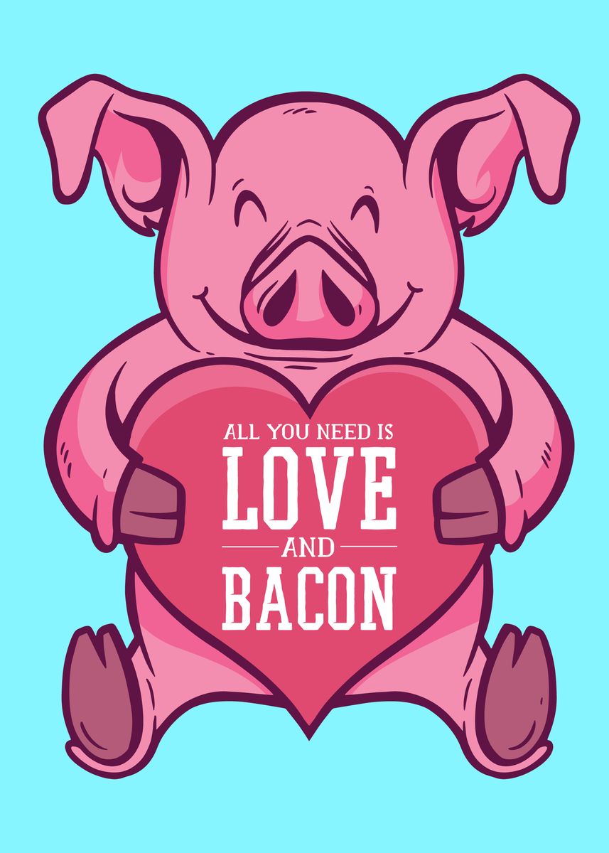 'Love and bacon' Poster, picture, metal print, paint by Maax Fantasy ...