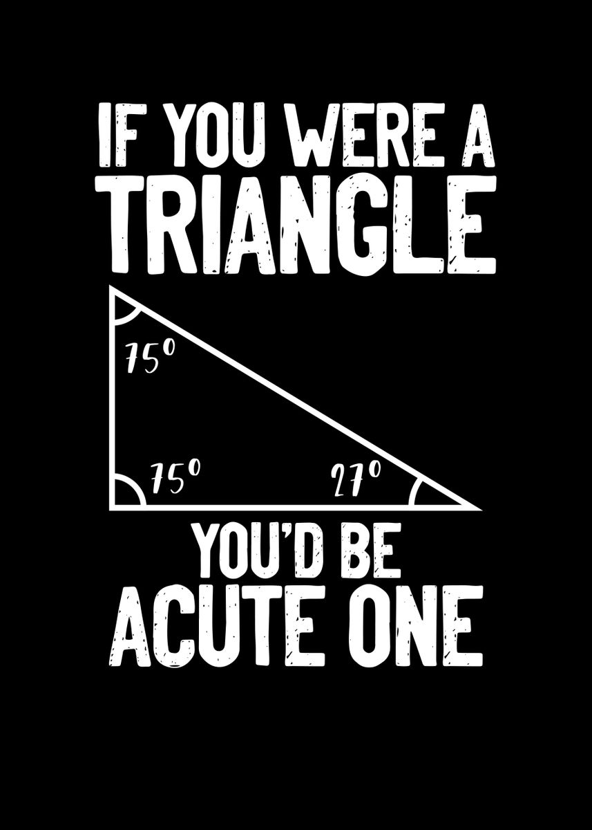 'If you were a triangle' Poster by BeMi | Displate