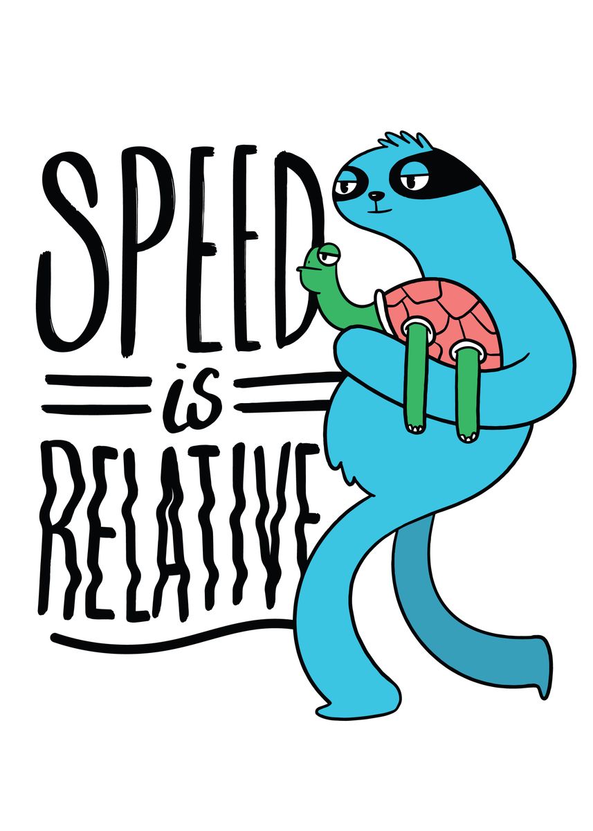 'Speed Sloth Quote' Poster, picture, metal print, paint by Maax Fantasy ...