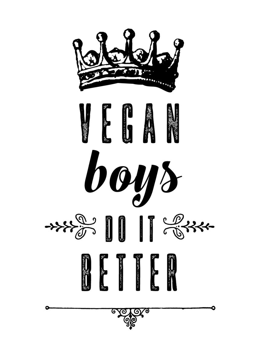 'Vegan Boys Do It Better' Poster by Gianpietro Melotti | Displate